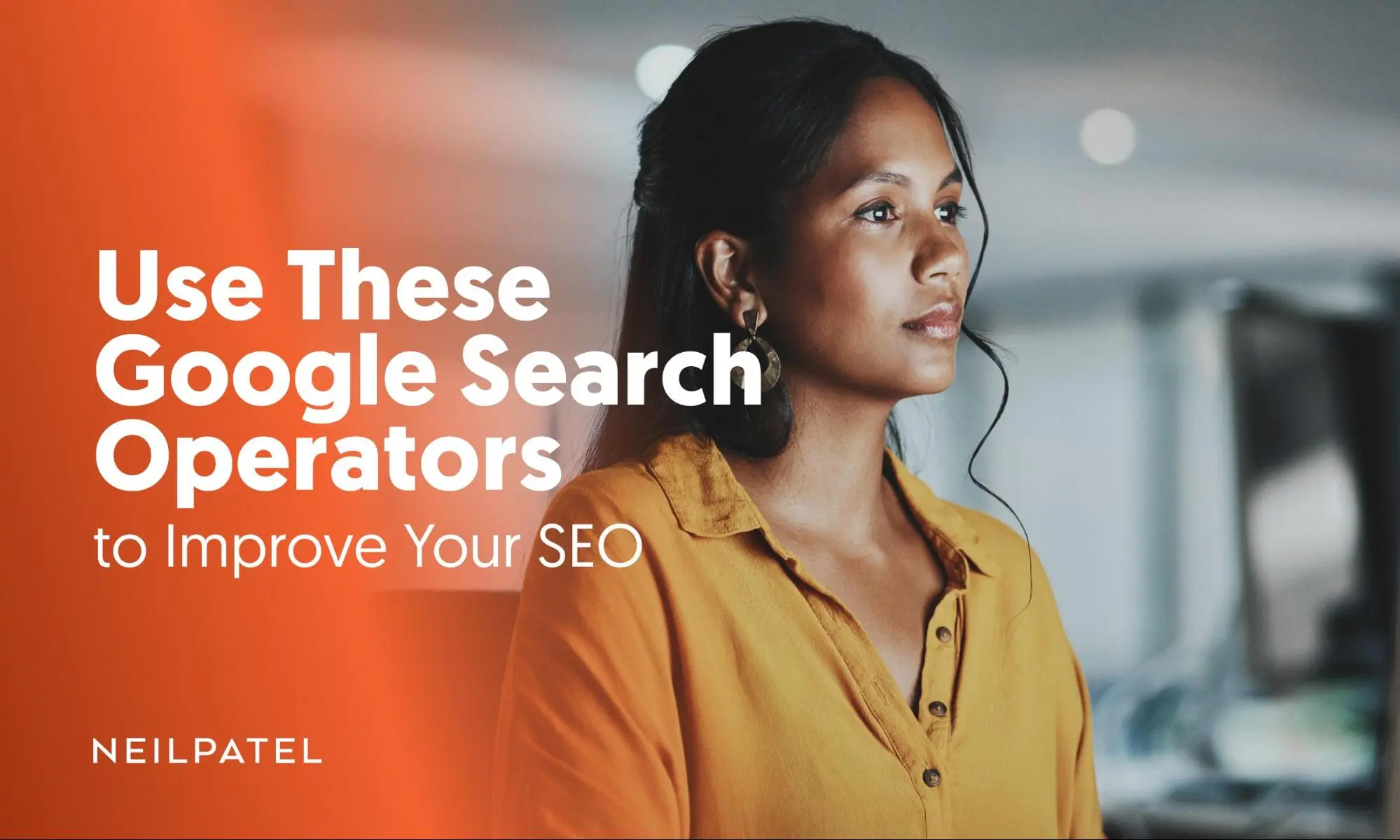 Use These Google Search Operators to Improve Your SEO