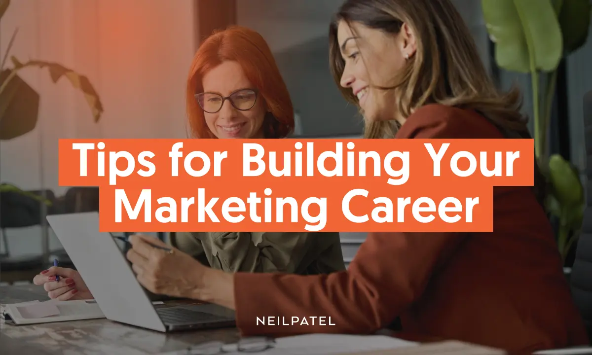 How to Begin Your Marketing Career (From My Experience) | Neil Patel