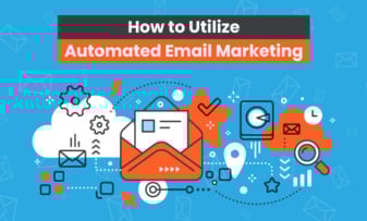 How to Utilize Automated Email Marketing