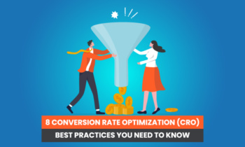 8 Conversion Rate Optimization (CRO) Best Practices You Need to Know