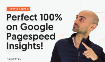 How to Score a Perfect 100% on Google PageSpeed Insights