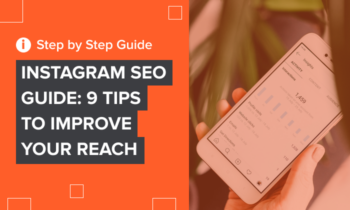 Instagram SEO Guide: 9 Tips to Improve Your Reach - Neil Patel