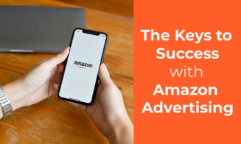 The Keys to Success With Amazon Advertising. Take a look.