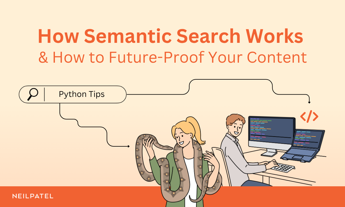 How Semantic Search Works & How to Future-Proof Your Content