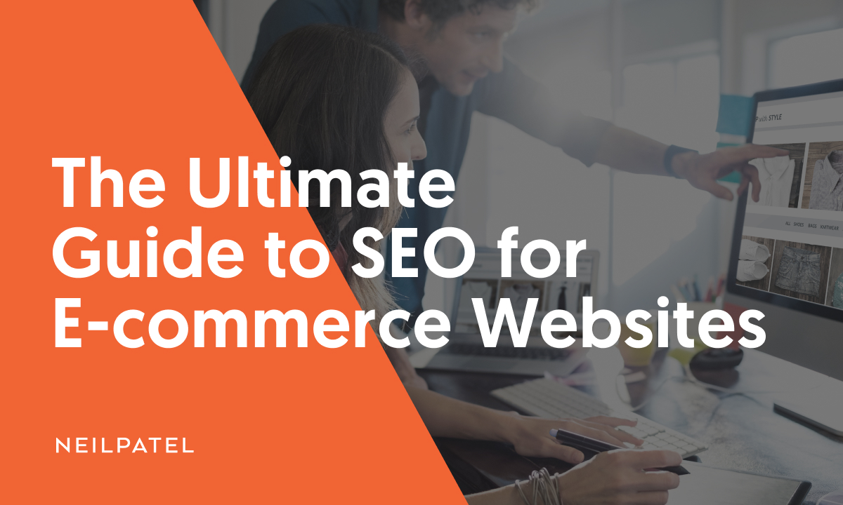 The Ultimate Guide to SEO for E-commerce Websites