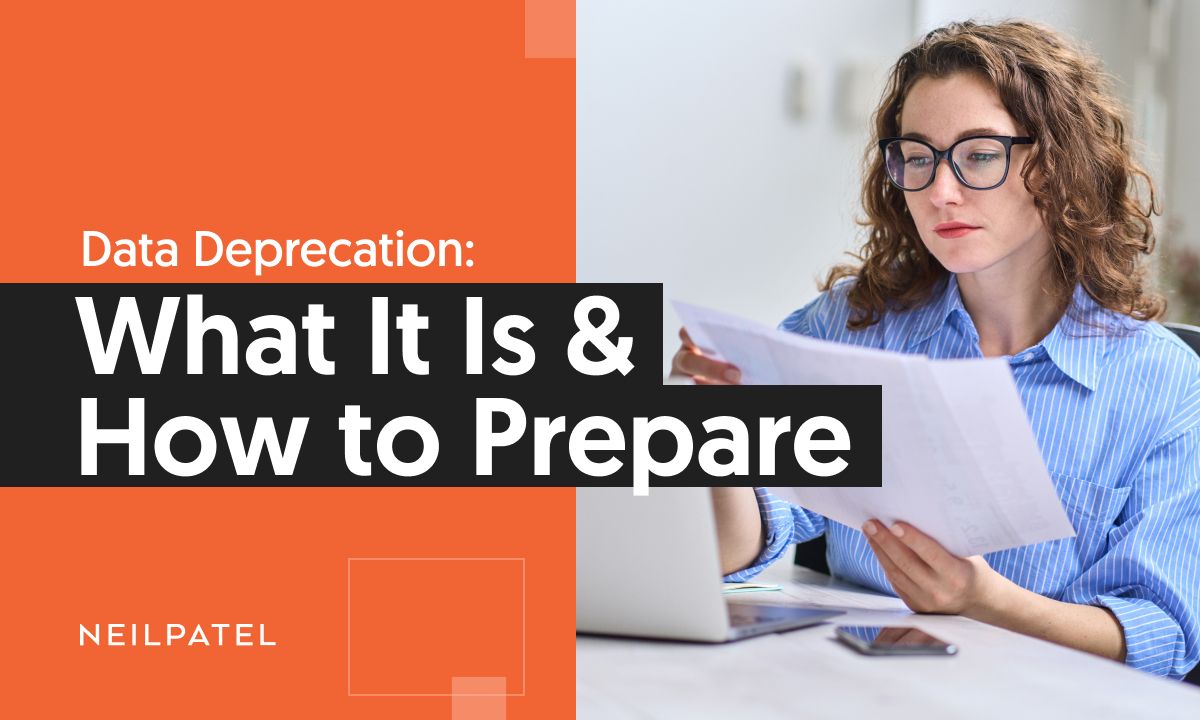Data Deprecation: What It Is and How To Prepare? Data Deprecation: What It Is and How To Prepare?