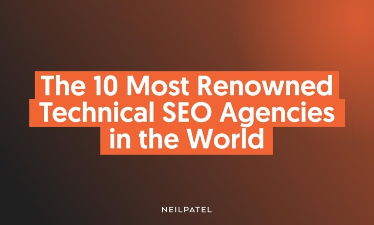 The 10 Best Technical SEO Agencies in The World|Neil Patel