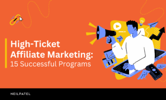 High-Ticket Affiliate Marketing: 15 Successful Programs