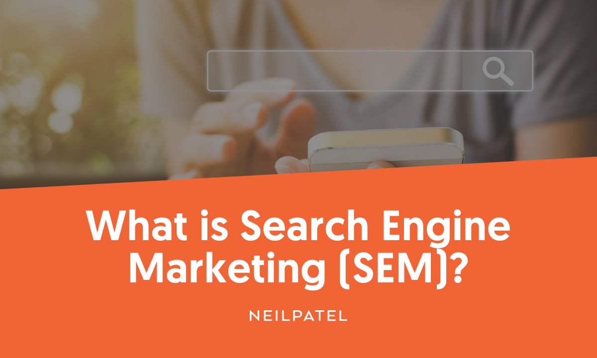 What is Search Engine Marketing (SEM)?