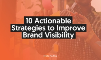 10 Actionable Strategies to Improve Brand Visibility