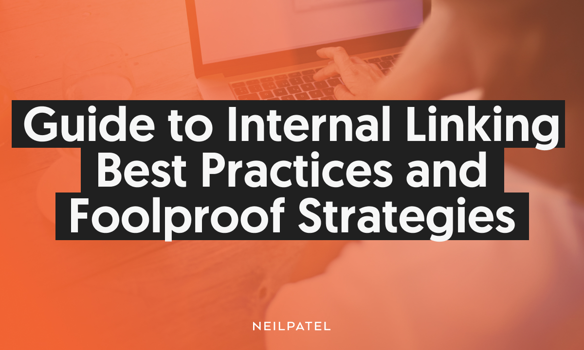 Guide to Internal Linking Best Practices and Foolproof Strategies