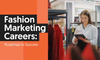 Fashion Marketing: Roadmap to Success