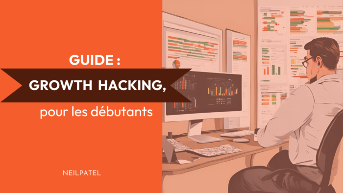 Qu’est-ce que le Growth Hacking: guide pour débutants