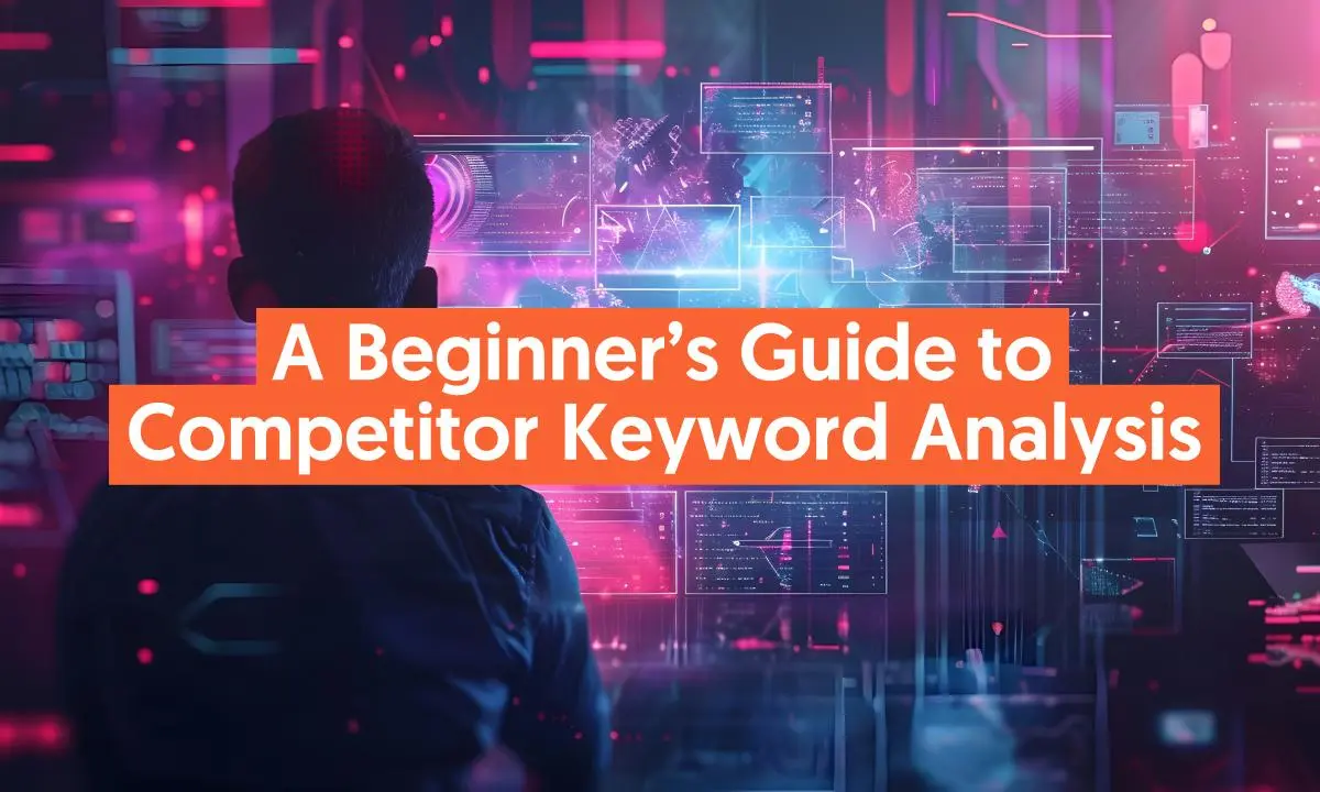 SEO Competitor Keyword Analysis Guide